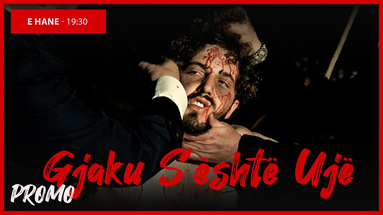 Promo - Gjaku S'është Ujë - Episodi 27 (Traditat Shqiptare) - YouTube