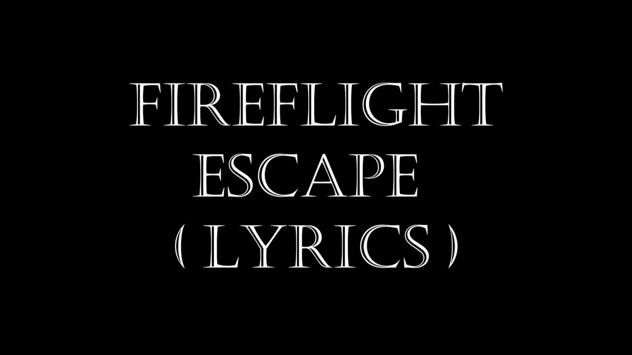 Fireflight - Escape (Lyrics) - YouTube
