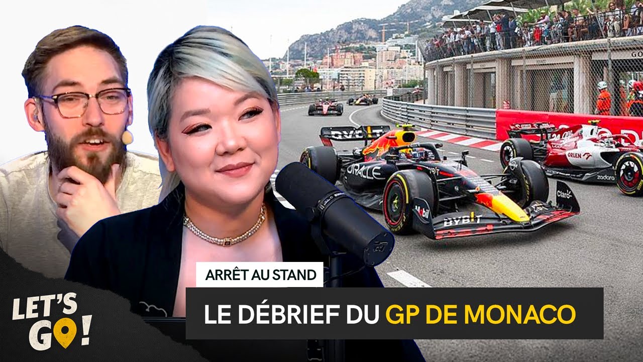 DEBRIEF DU GP DE MONACO | LET'S GO #82 - YouTube