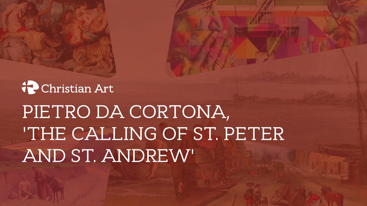 Pietro da Cortona, 'The Calling of St. Peter and St. Andrew' - YouTube