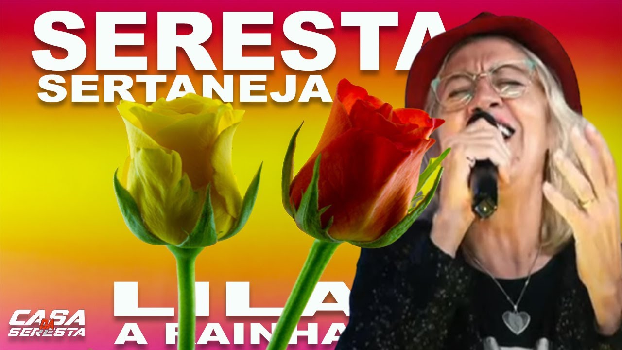 LILA A RAINHA DA SERESTA - SERESTA SERTANEJA - REPERTÓRIO INÉDITO - O ...