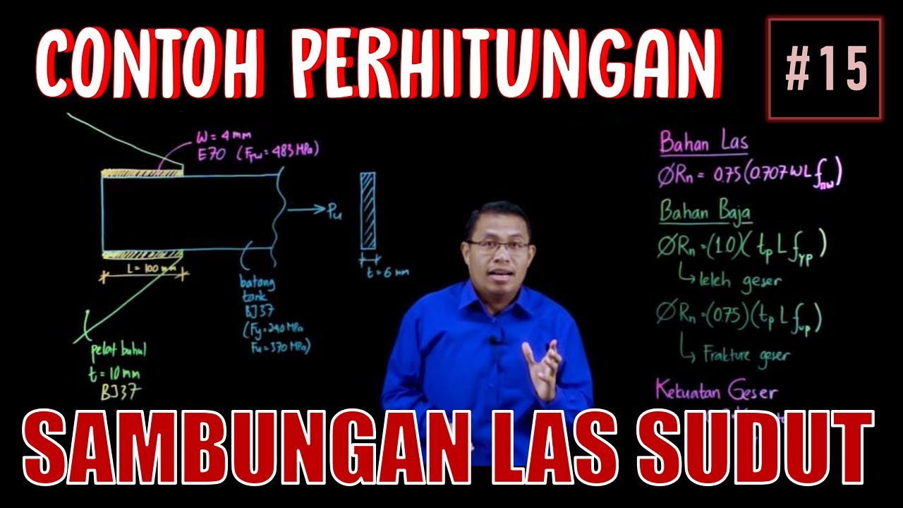 Contoh Perhitungan Sambungan Las Sudut (Fillet Welds) | Struktur Baja ...