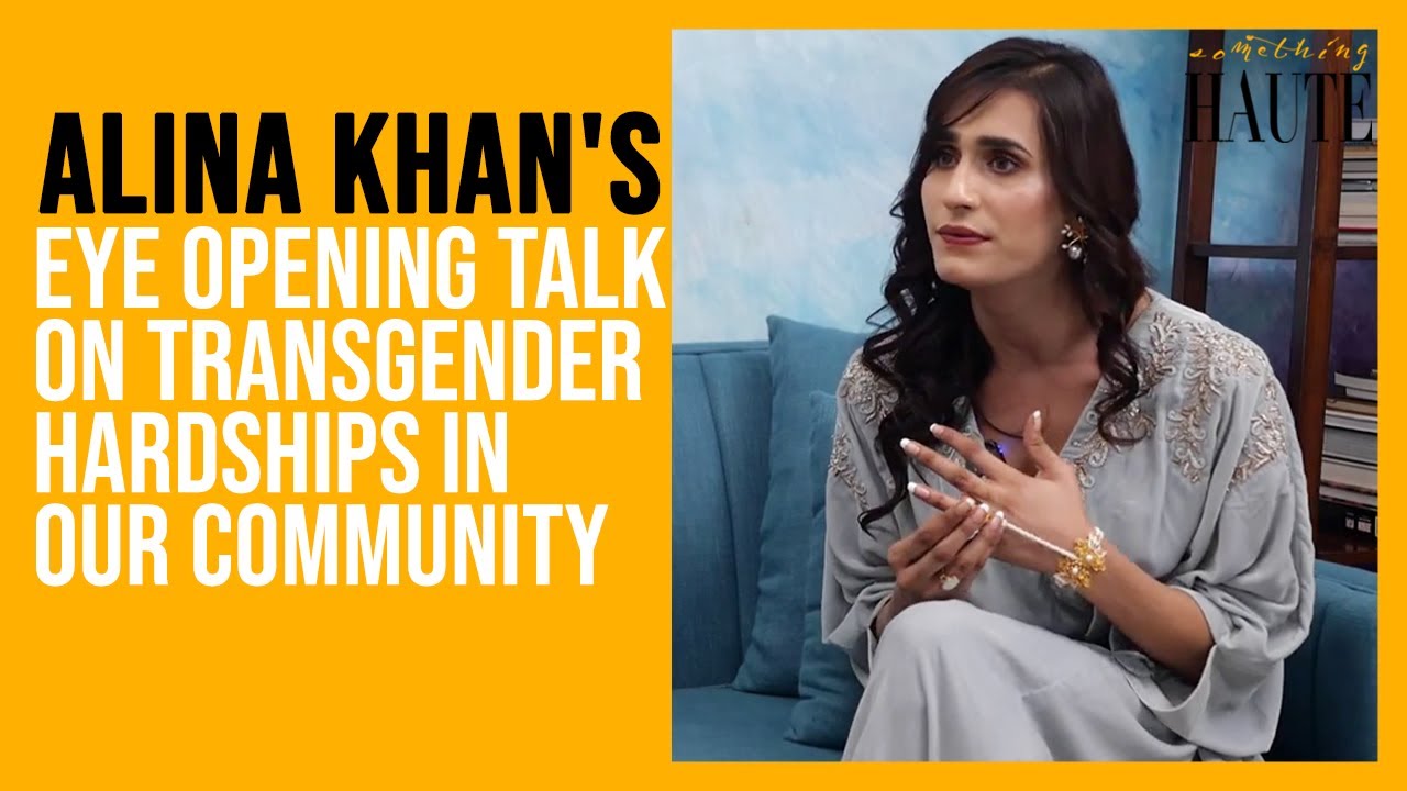 Alina Khan's Inspiring Message Of Hope | Transgender Rights | Joyland ...