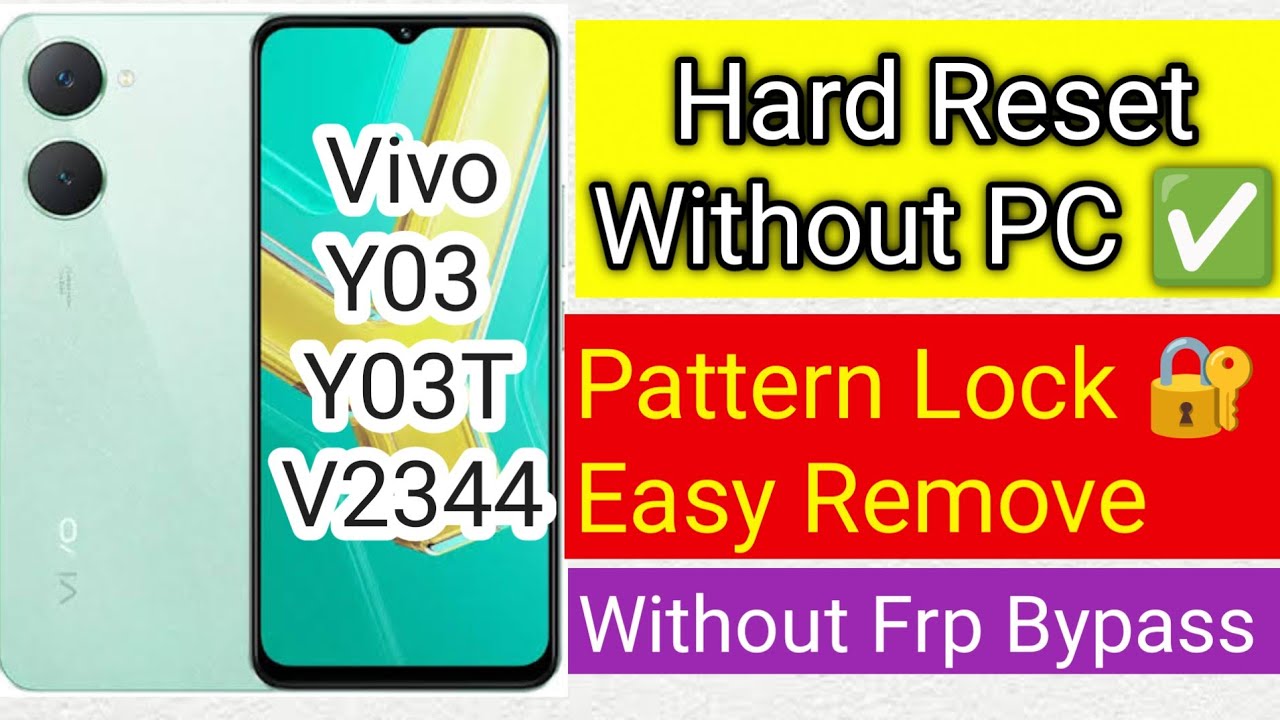 Haw To Fix Vivo Y03 Y03T (V2344) Hard Reset Without PC | Unlock Device ...