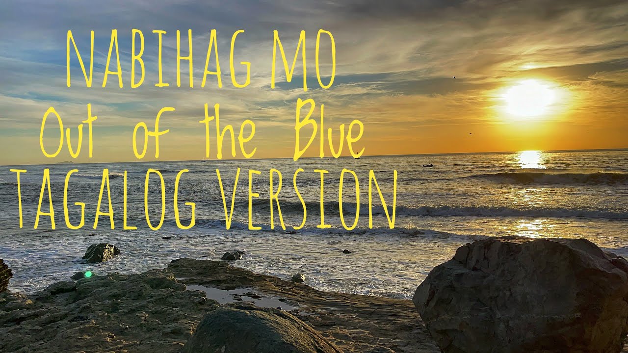 Nabihag Mo - Out of the Blue |Tagalog Version - YouTube