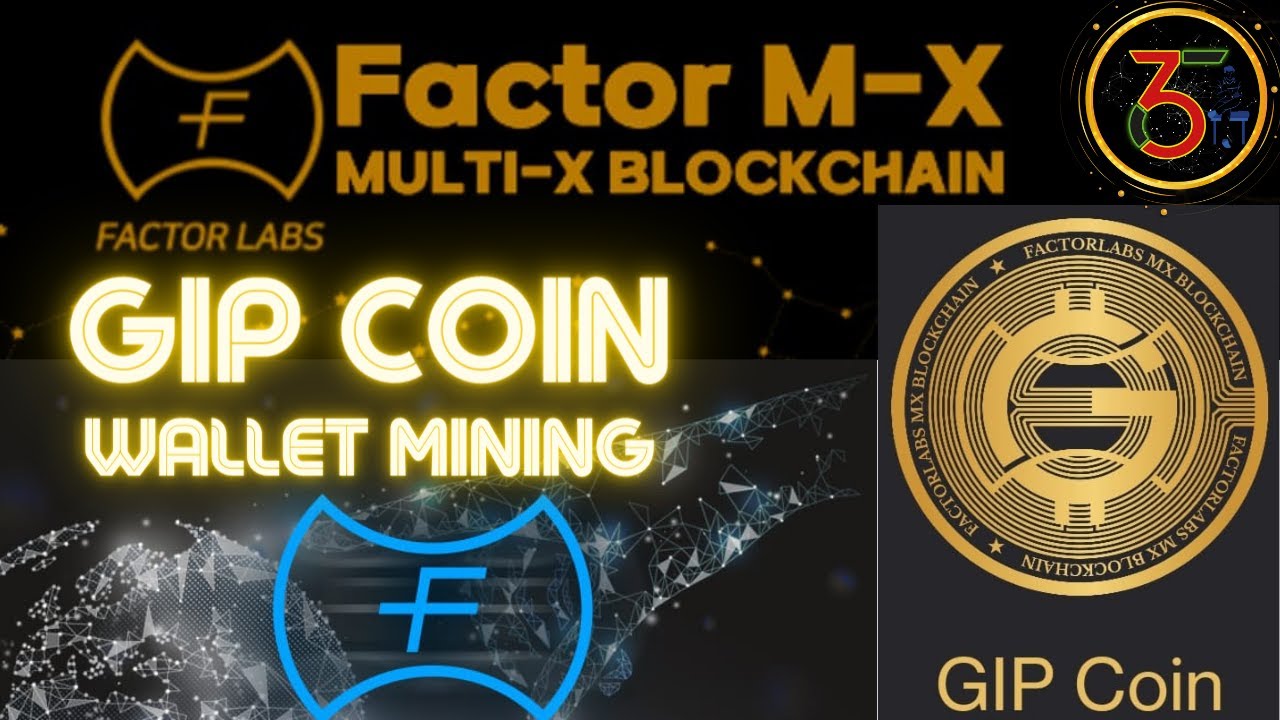 GIP COIN WALLET MINING | KOREAN PROJECT | POWERED BY FACTOR MX BLOCKCHAIN | EXPRESS TECH 365 ...
