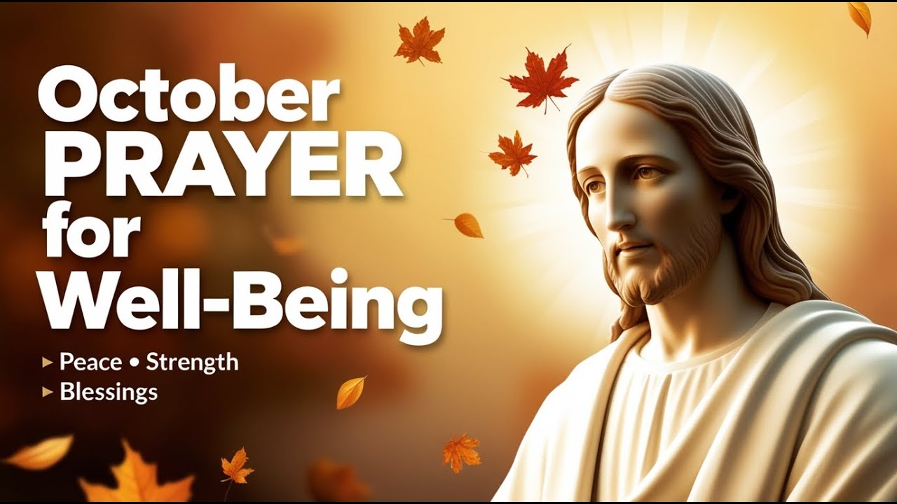 October Prayer for Well-Being | Find Peace, Strength & Blessings - YouTube