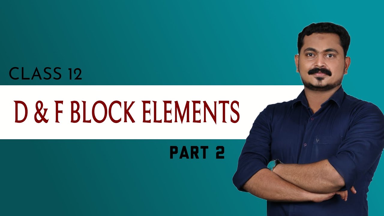 D and F block elements | Part 2 | class 12 | CM ACADEMY | 8281508957 ...