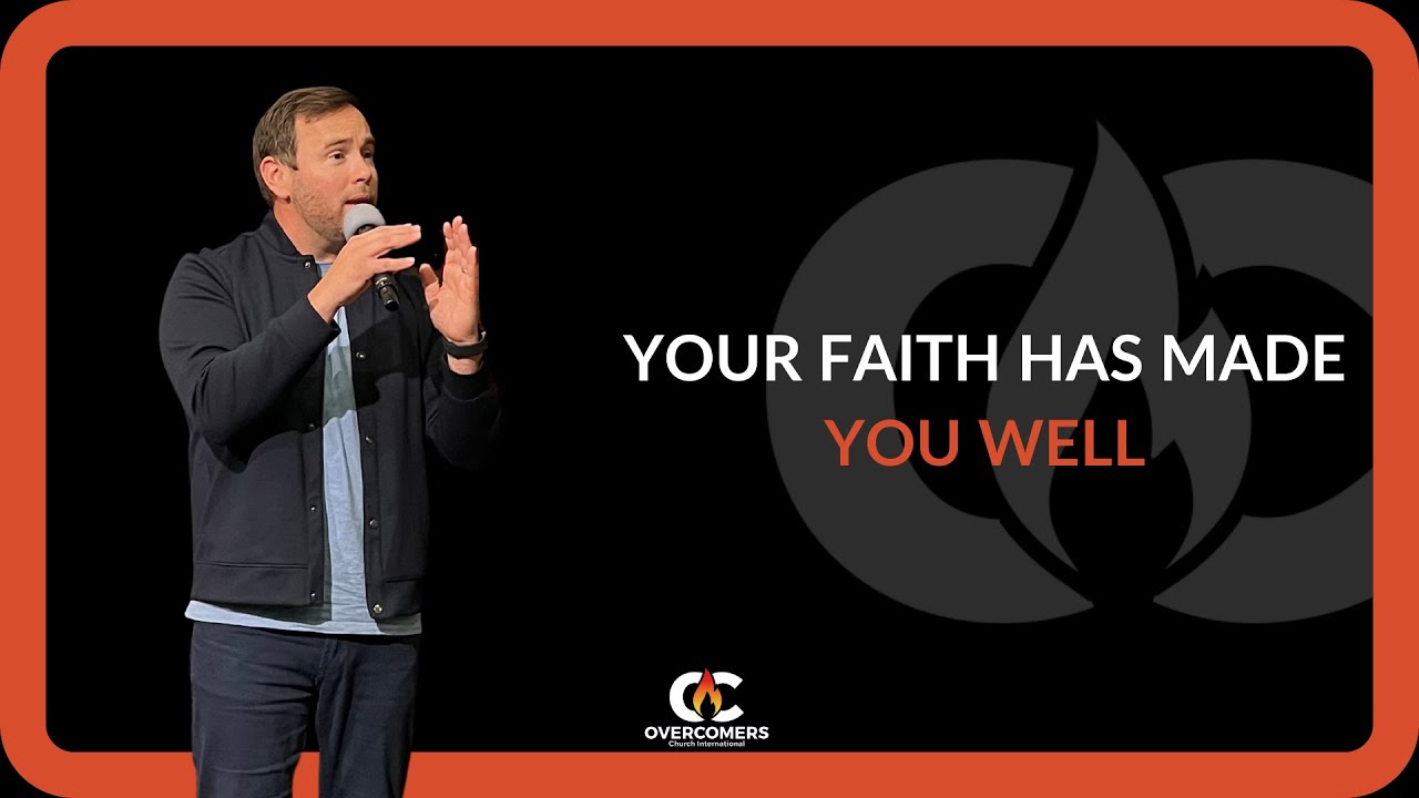 Your Faith Has Made You Well | Pastor Kent Ward - YouTube