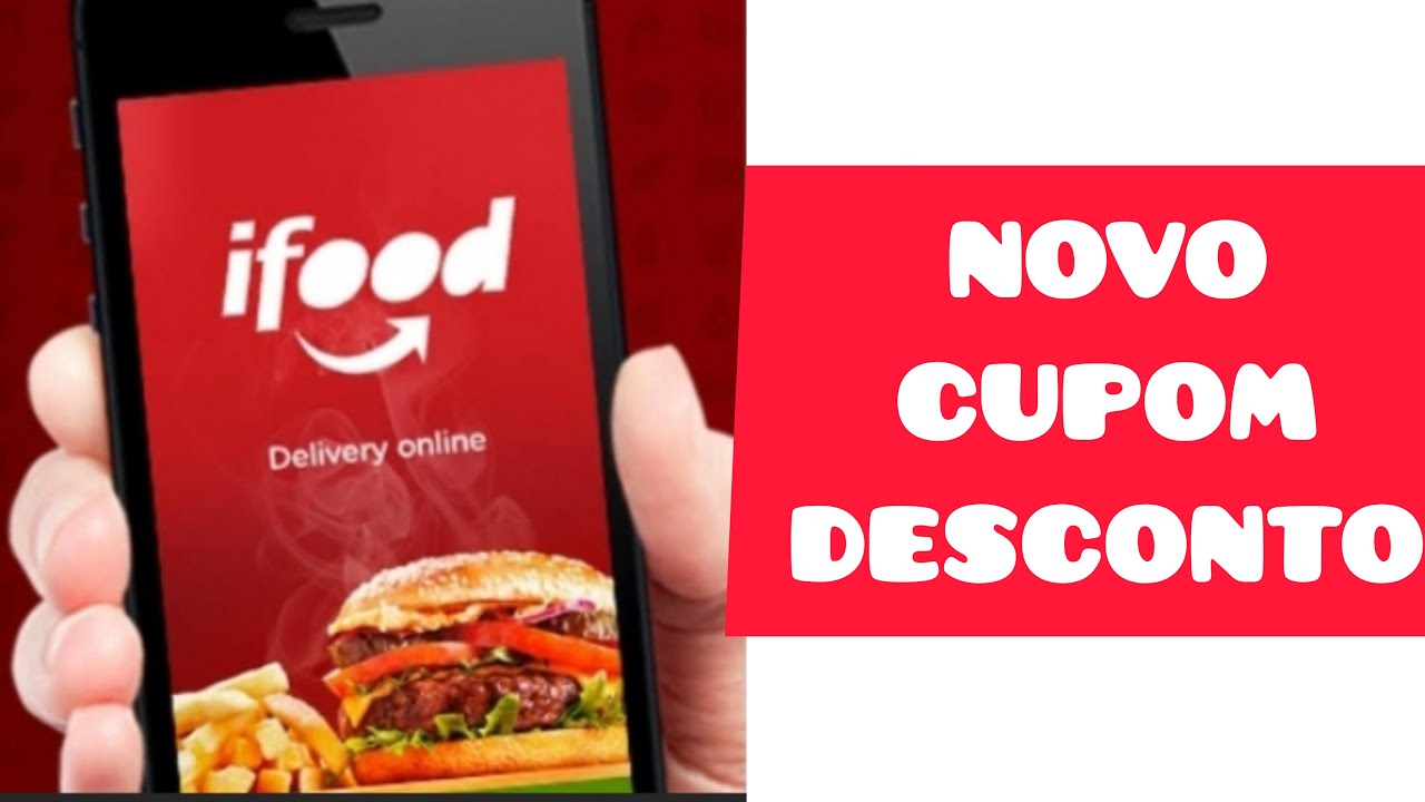 CUPOM IFOOD - NOVO CUPOM DE DESCONTO IFOOD🍔🍟 - YouTube