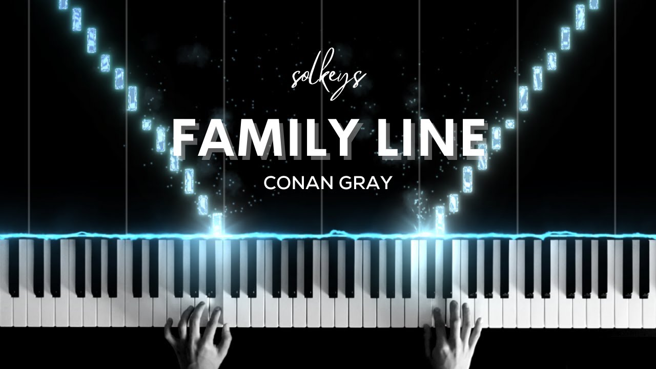 Family Line - Conan Gray Piano Cover + Sheets - YouTube