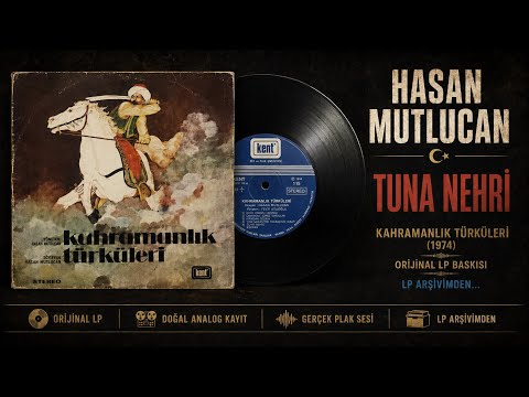 Hasan Mutlucan – Tuna Nehri | Kahramanlık Türküleri (1974) | Orijinal LP Dönem Baskısı