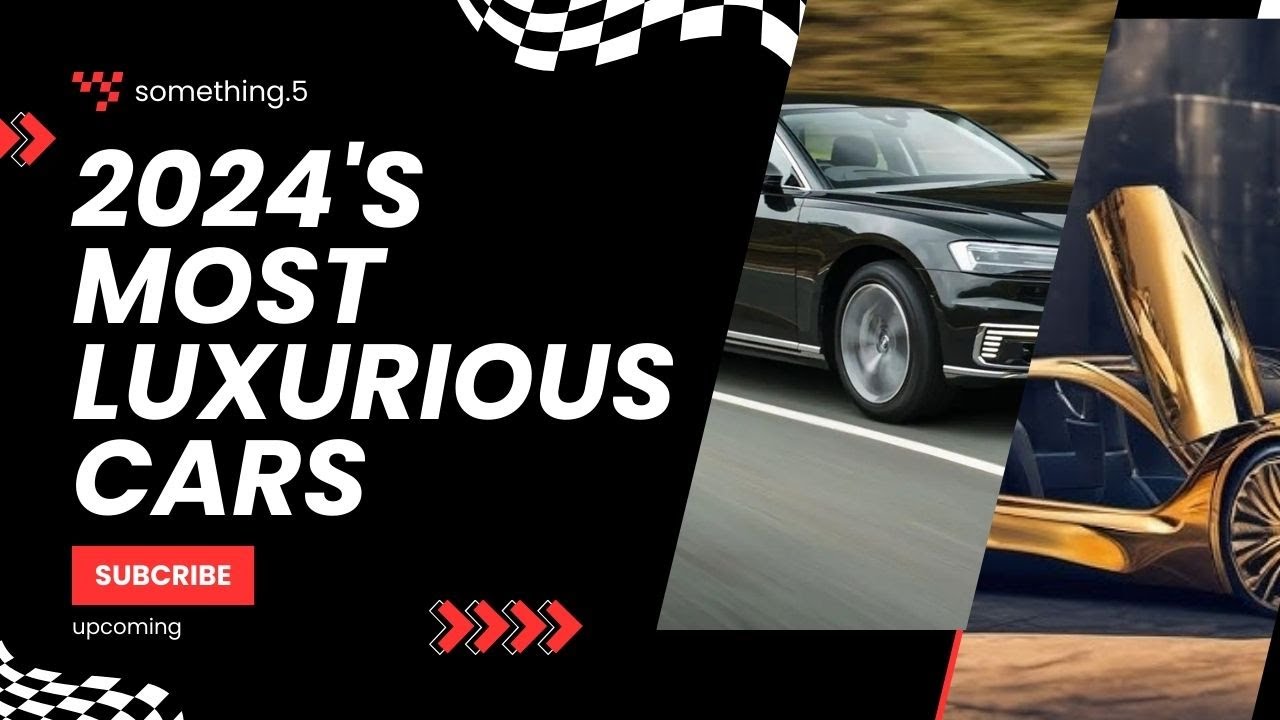 Unveiling 2024's Most Luxurious Cars: British and German Elegance ...