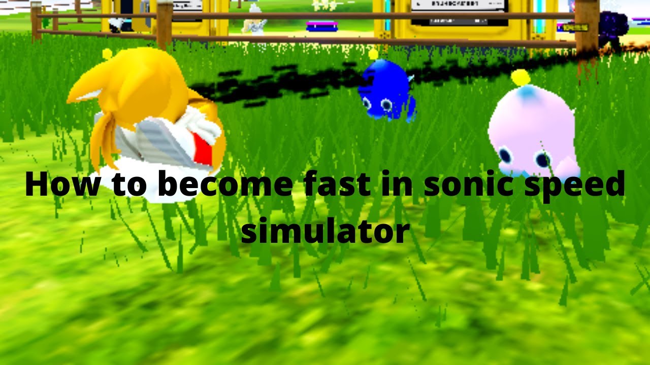 HOW TO GET FAST IN SONIC SPEED SIMULATOR FAST!!! - YouTube
