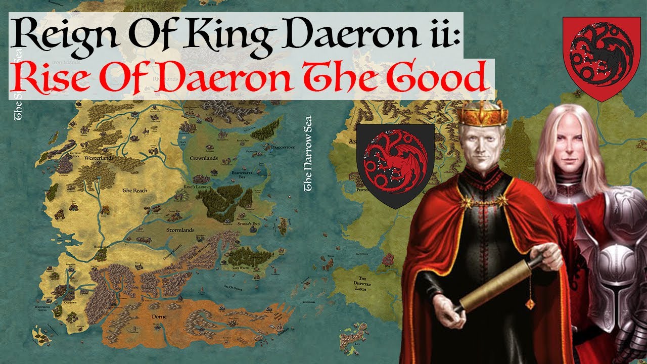 Rise Of Daeron The Good | House Of The Dragon History & Lore (Reign Of ...