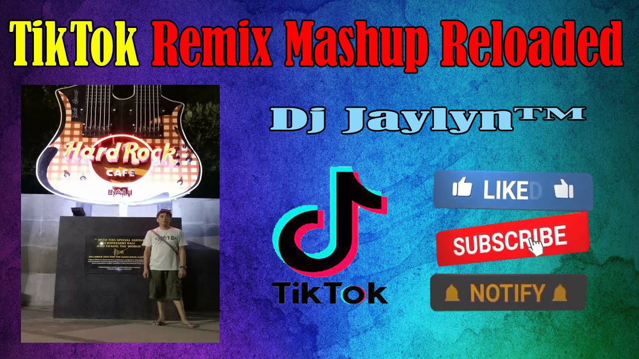 TikTok Remix Mashup Reloaded Dj Jaylyn™ - YouTube