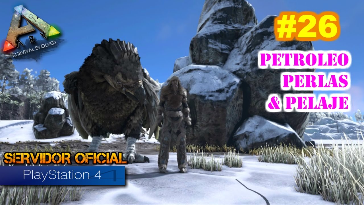 PETROLEO PERLAS Y PELAJE: VAMOS A LA NIEVE! | ARK Survival Evolved PS4 ...
