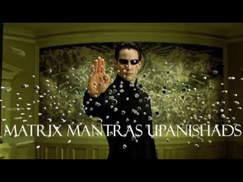MATRIX || NAVRAS || OS MANTRAS UPANISHADS || THE MATRIX REVOLUTIONS || MNSCORD - YouTube