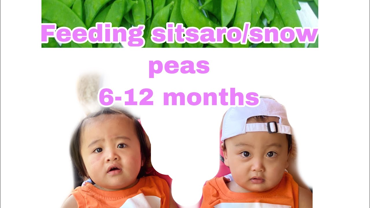 Food to prepare SNOW PEAS/SITSARO 6 to 12 months baby - YouTube