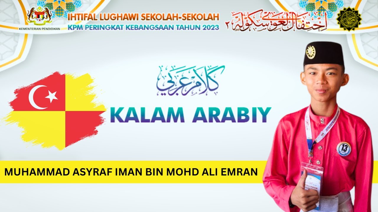 Kalam Arabiy Kebangsaan 2023 (L) | Muhammad Asyraf Iman bin Mohd Ali Emran - YouTube