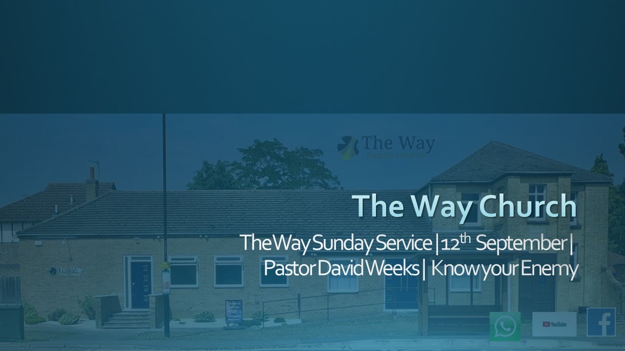 Sunday 12th September 2021| The Way Church | Pastor David Weeks - YouTube