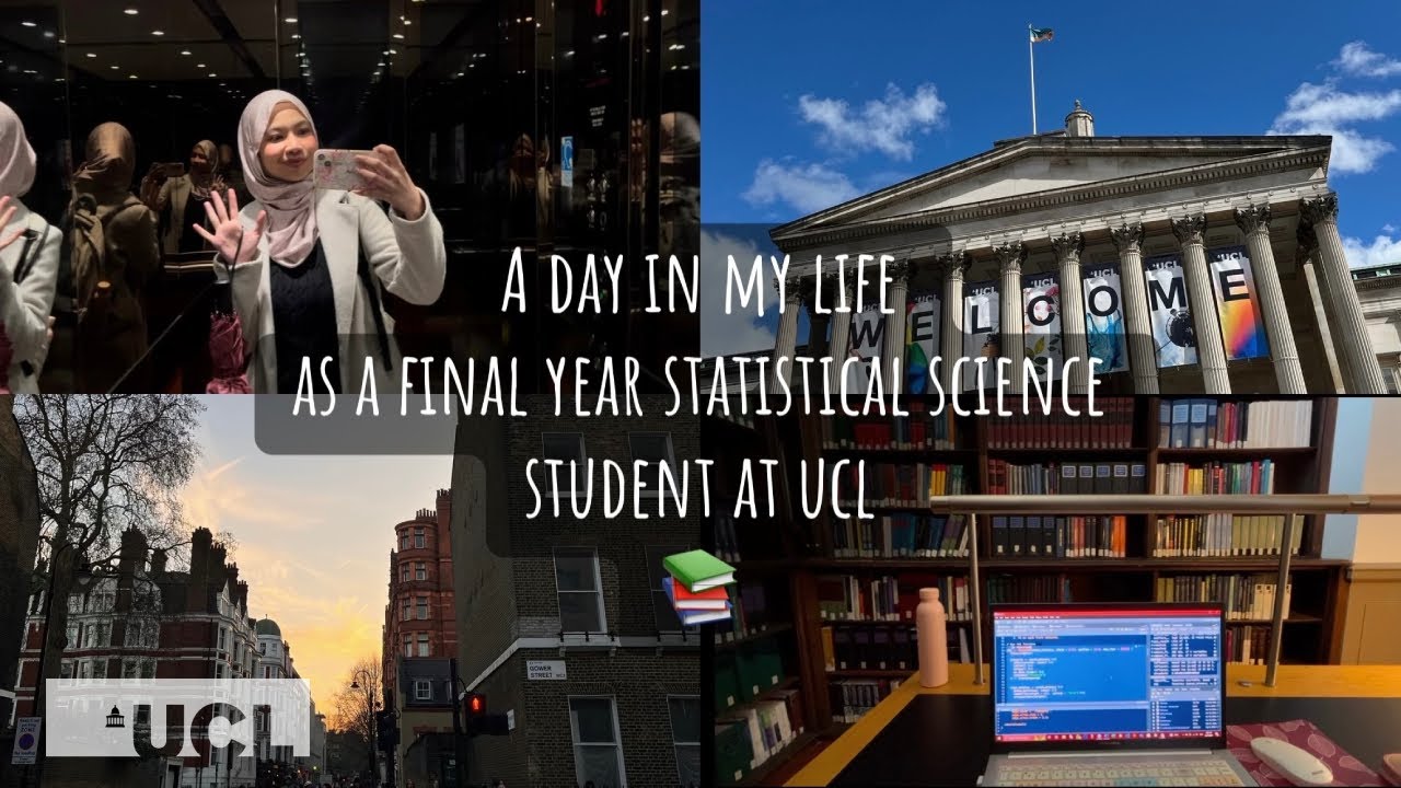 A Day in the Life of a UCL Statistical Science Student - with Adlina ...