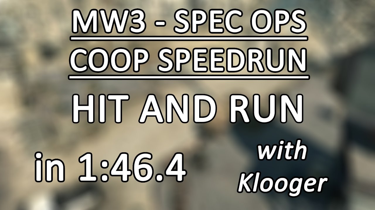 [PB] Hit And Run in 1:46.4 with Klooger - Special Ops Coop Speedrun ...