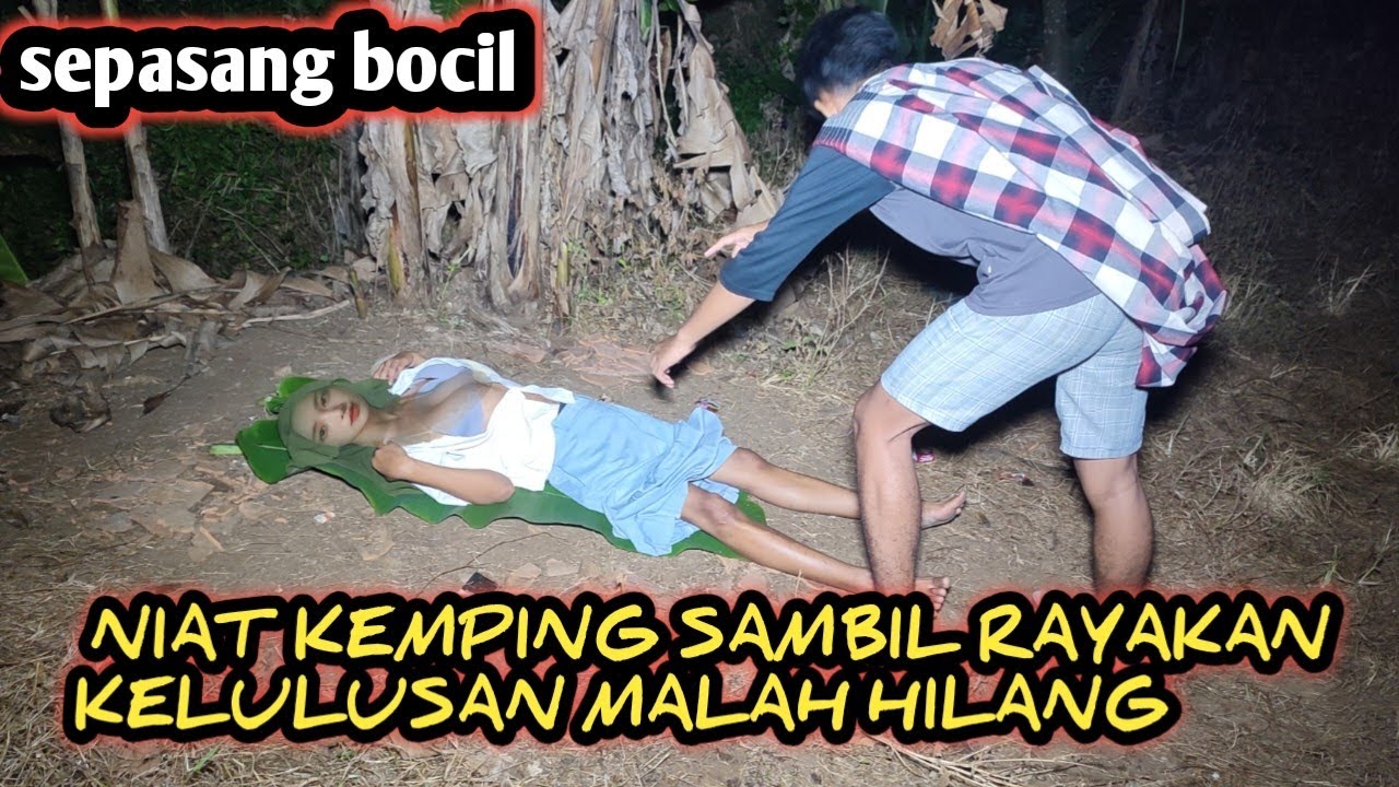 🔴SEPASANG BOCIL HILANG DI DAAT RAYAKAN KELULUSAN KEMPING DI HUTAN - YouTube
