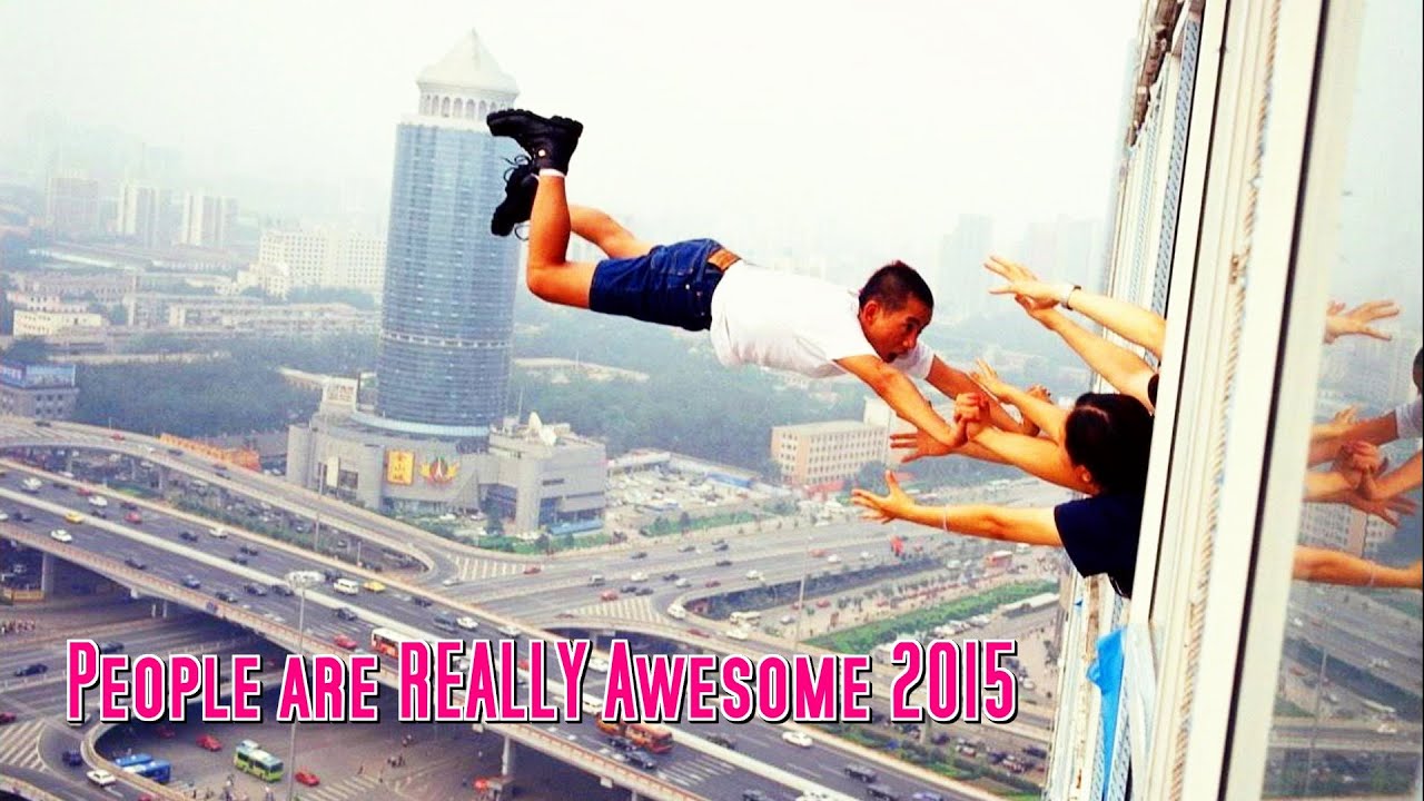 PEOPLE ARE AWESOME! 2015 (UNBELIEVABLE COMPILATION ) - YouTube