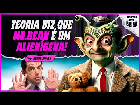 TEORIA BIZARRA: O MR BEAN é um ALIENÍGENA?