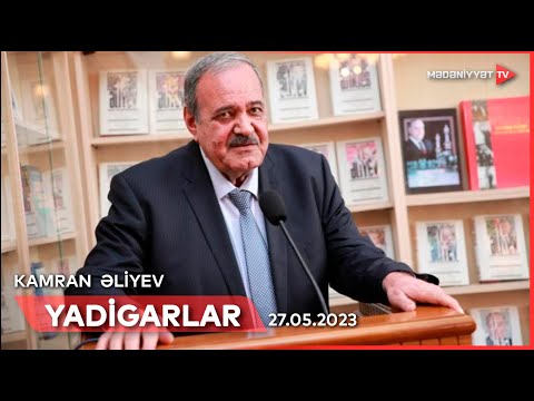 Yadigarlar - Kamran Əliyev | 27.05.2023