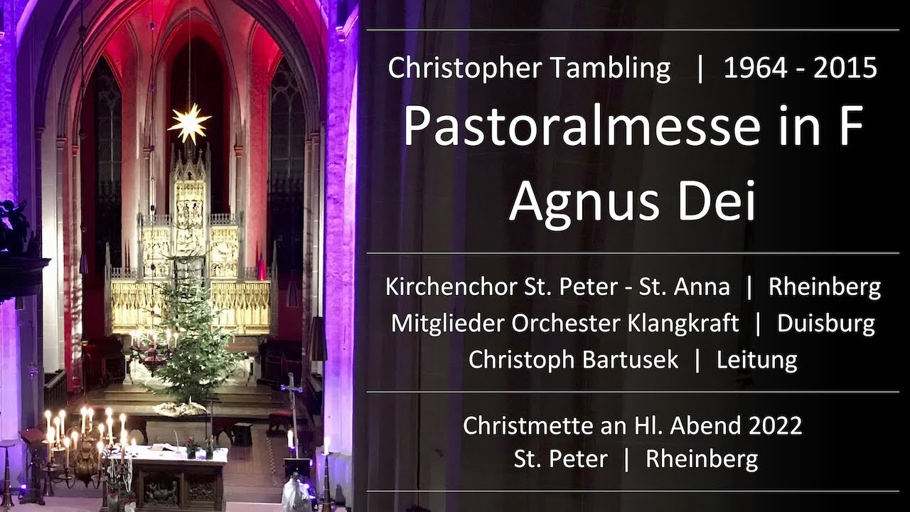 Christmette 2022 | Christopher Tambling | Pastoralmesse in F | Agnus ...