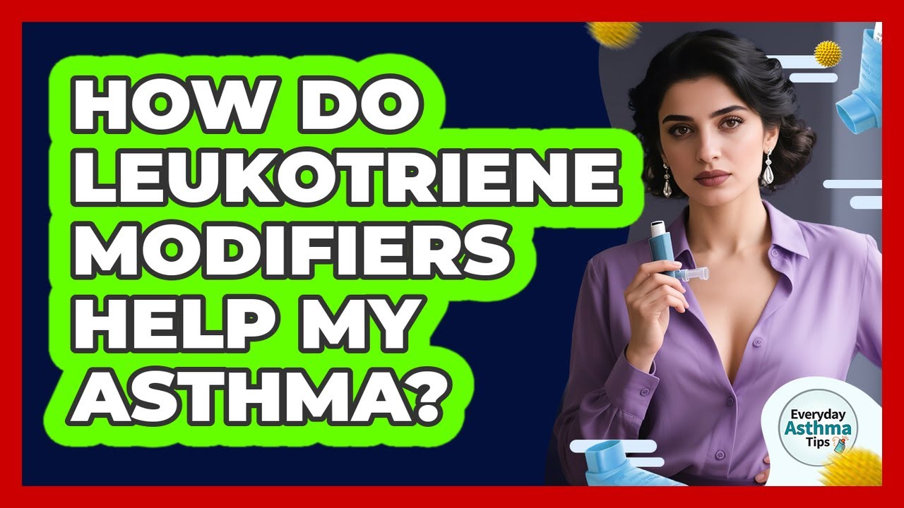 How Do Leukotriene Modifiers Help My Asthma? - Everyday Asthma Tips ...