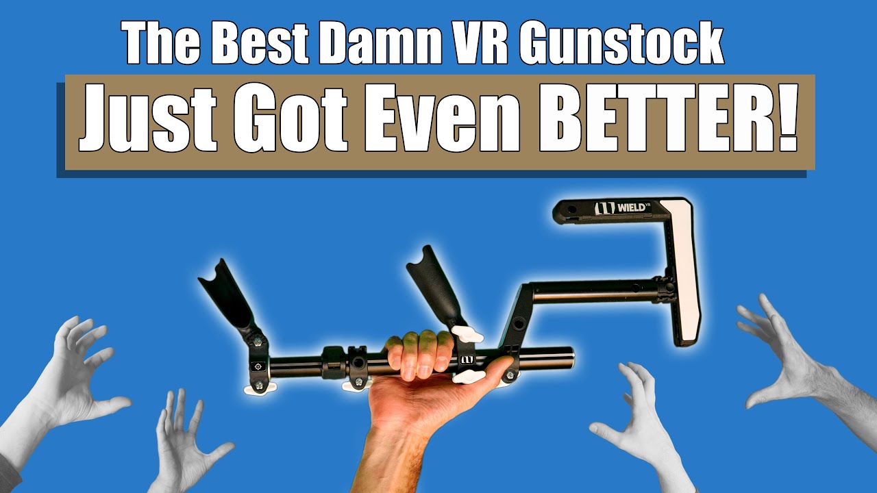 Best VR Gunstock just got an UPGRADE - YouTube