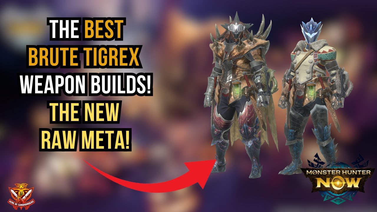 The BEST BRUTE TIGREX WEAPON BUILDS! THE ADVANCED ATTACK BOOST META! l ...