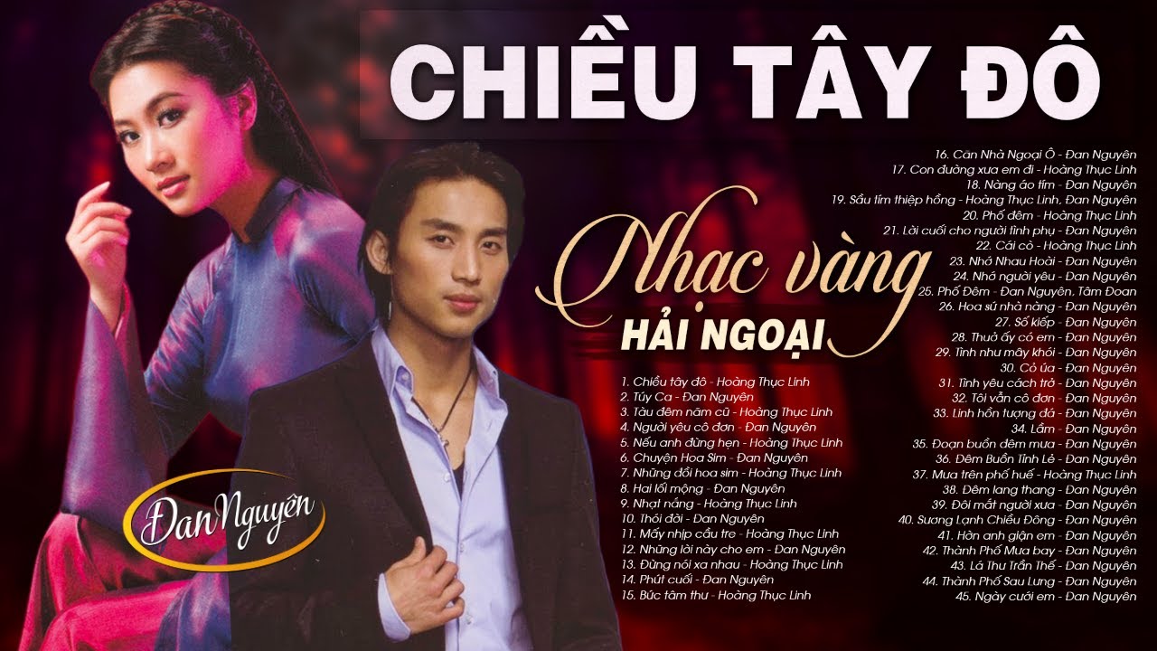 CHIỀU TÂY ĐÔ - 555 Nhạc Vàng Hải Ngoại ĐAN NGUYÊN, HOÀNG THỤC LINH Mở ...