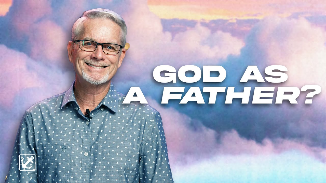 What Type Of Father Is God? - YouTube