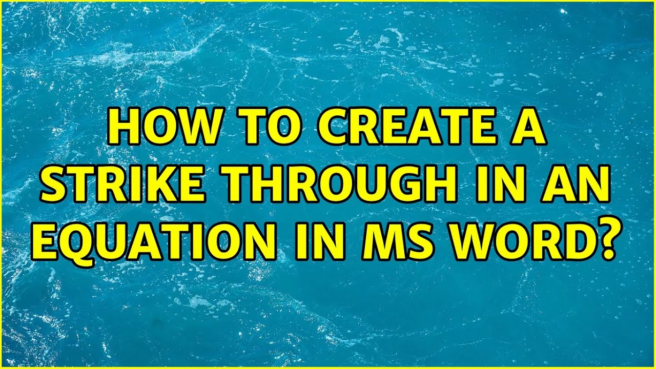 How to create a strike through in an equation in MS Word? (3 Solutions ...