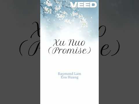 Xu Nuan (Promise) by Raymond Lam & Eva Huang (The Sorcerer and the White Snake OST)