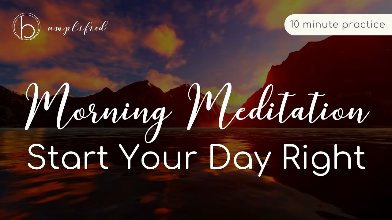 Start Your Day Right: A Peaceful & Positive Morning Meditation # ...