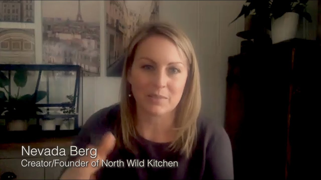 Season VII | EP 3: Nevada Berg, Creator/Founder, North Wild Kitchen ...