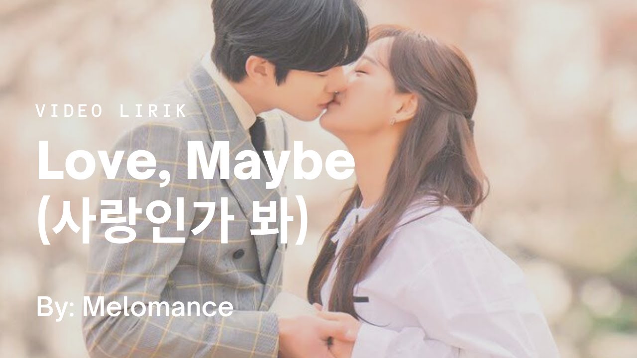 MeloMance – Love, Maybe Lyric - YouTube