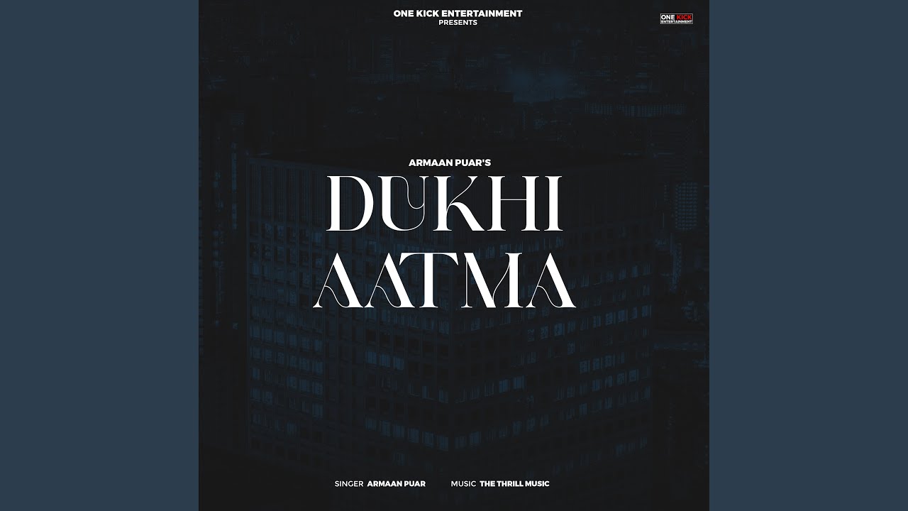 Dukhi Aatma - YouTube