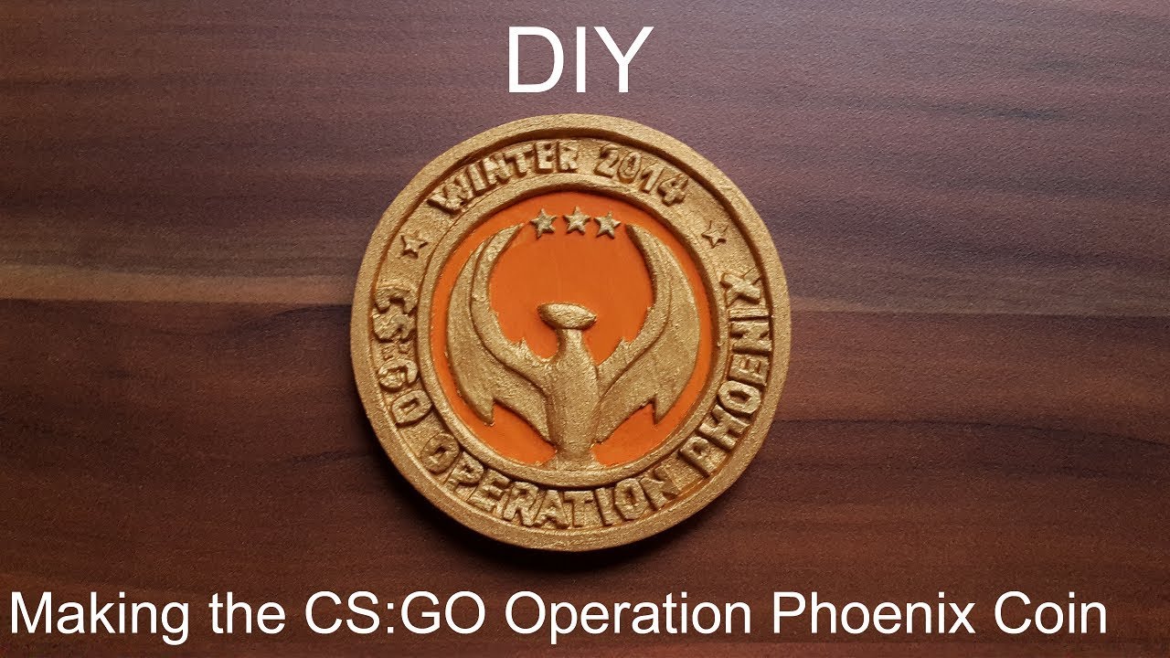 DIY CS GO Operation Phoenix Coin - YouTube