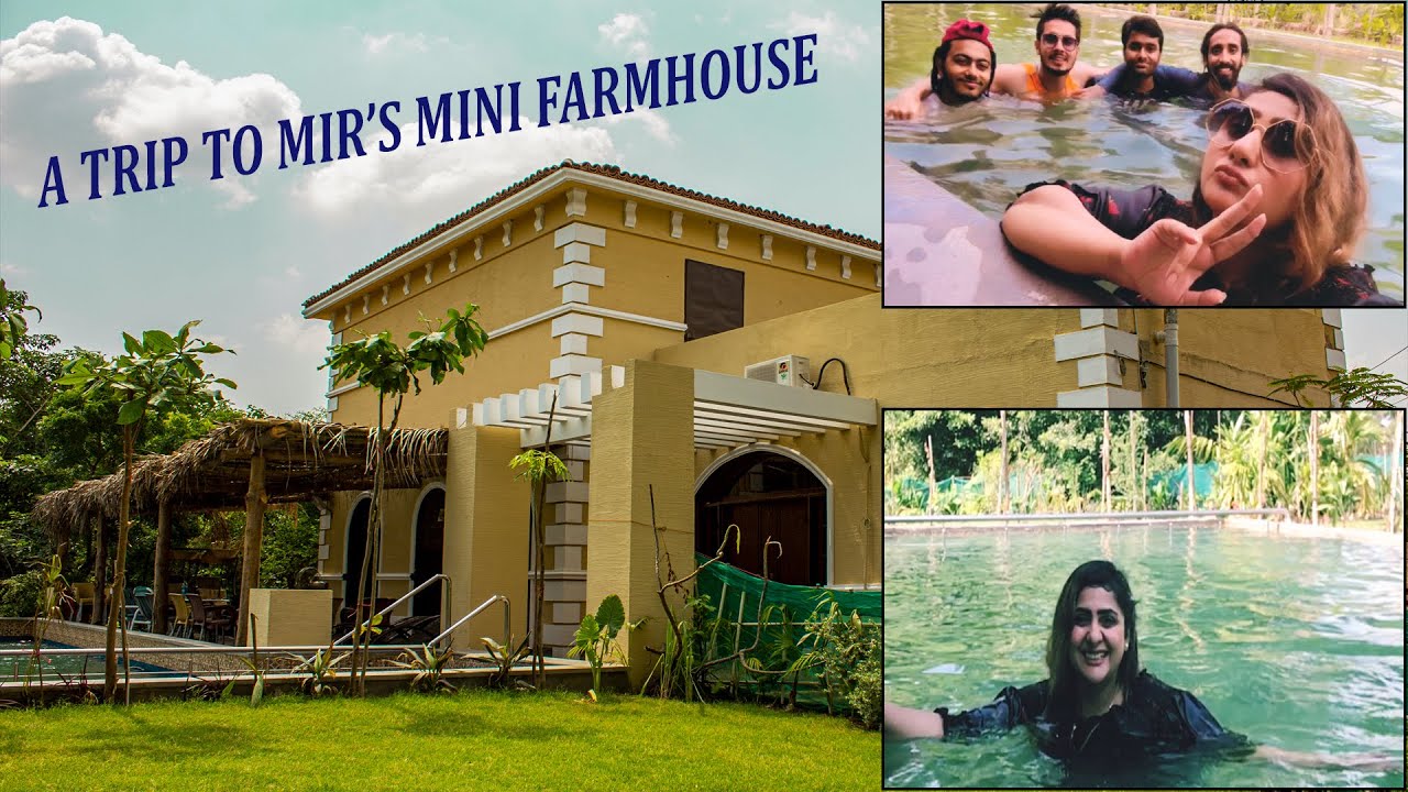 A TRIP TO MIR'SMINI FARM HOUSE - YouTube