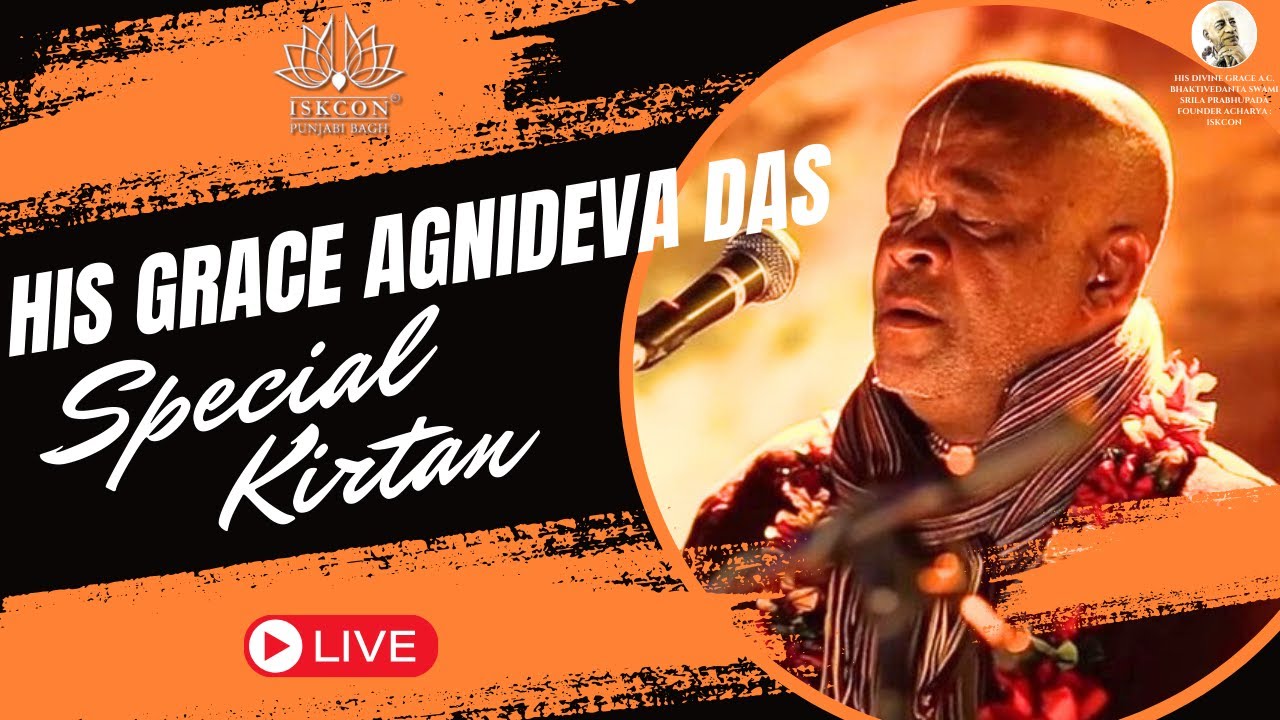 His Grace Agnideva Das | Special Kirtan | 22nd November Friday 2024 ...
