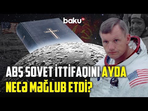 Armstronq müqəddəs kitaba niyə əl basmadı? | Amerikalıların Aya getməyinə inanmayanlar - ARAŞDIRMA