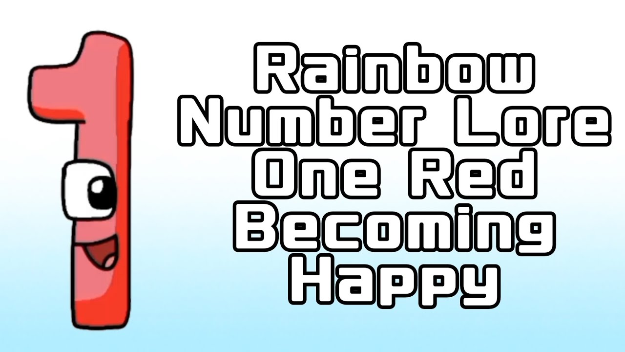 Rainbow Number Lore One Red Becoming Happy - YouTube