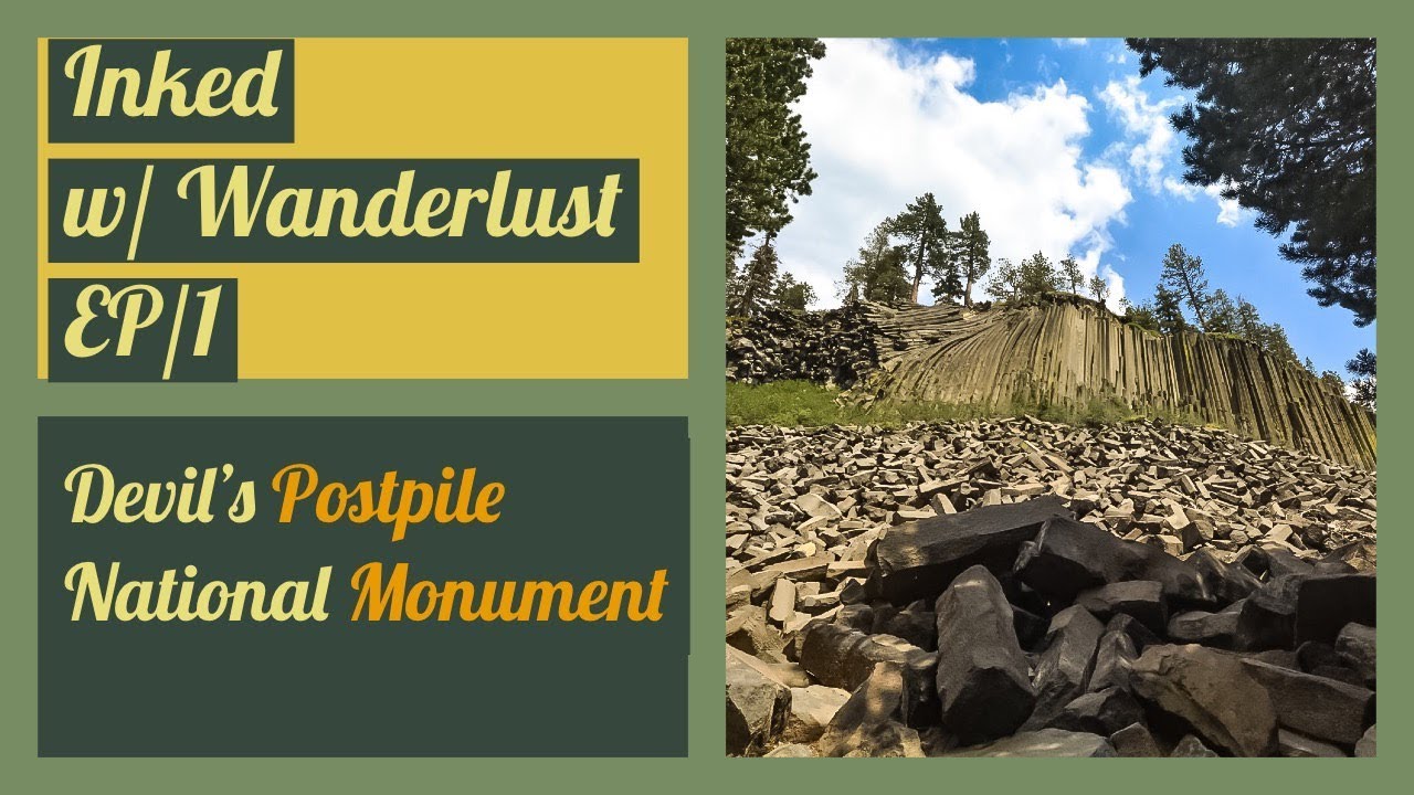 Devil’s Postpile National Monument - Inked w/ Wanderlust EP/1 - YouTube
