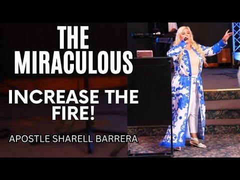 Increase The Fire | Apostle Sharell Barrera | Revival Church - YouTube